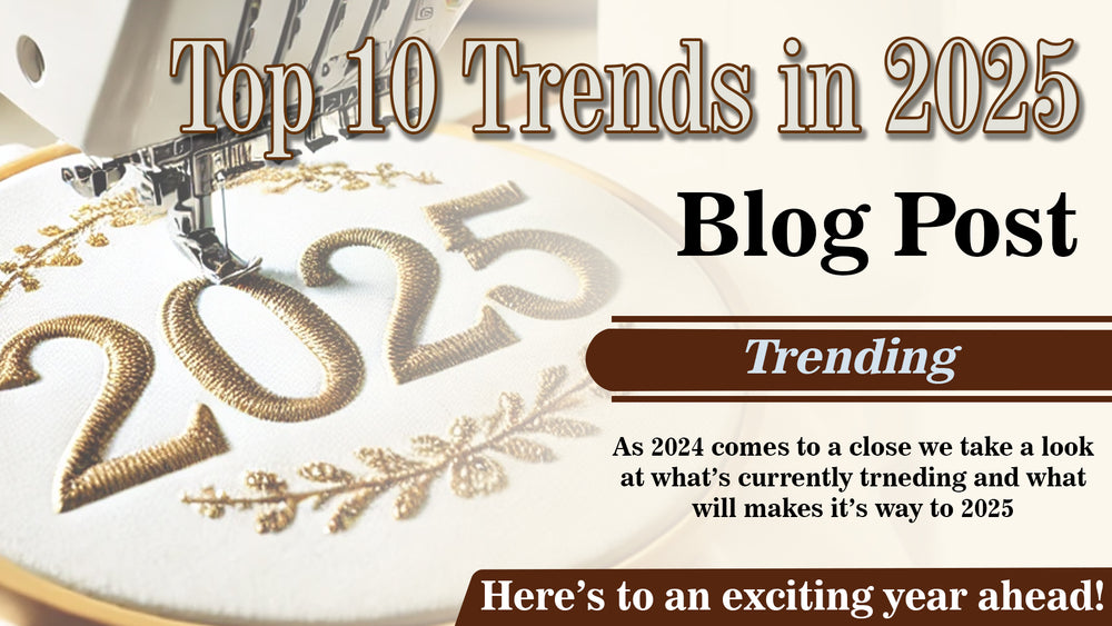 Top10 Embroidery Trends in 2025